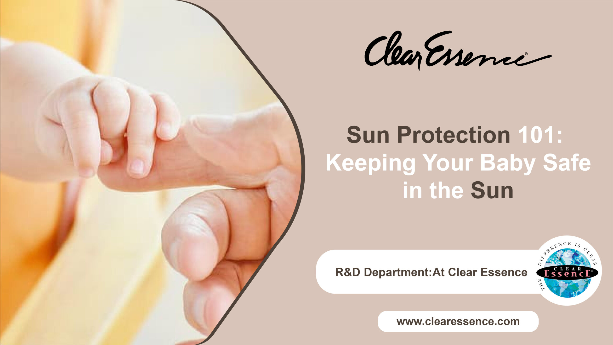 Sun Protection 101: Keeping Your Baby Safe in the Sun | | Clear Essence®